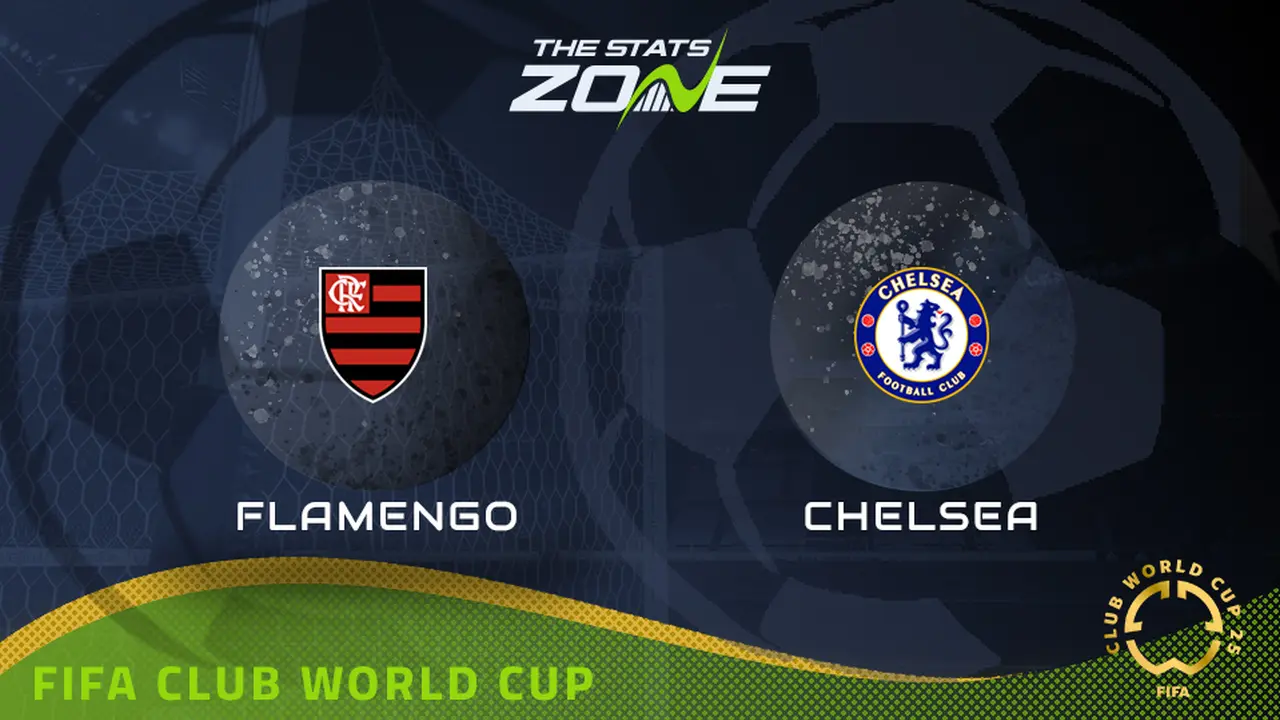 Flamengo vs Chelsea Preview: Team News & Prediction | 2025 FIFA Club World Cup | Group Stage ...