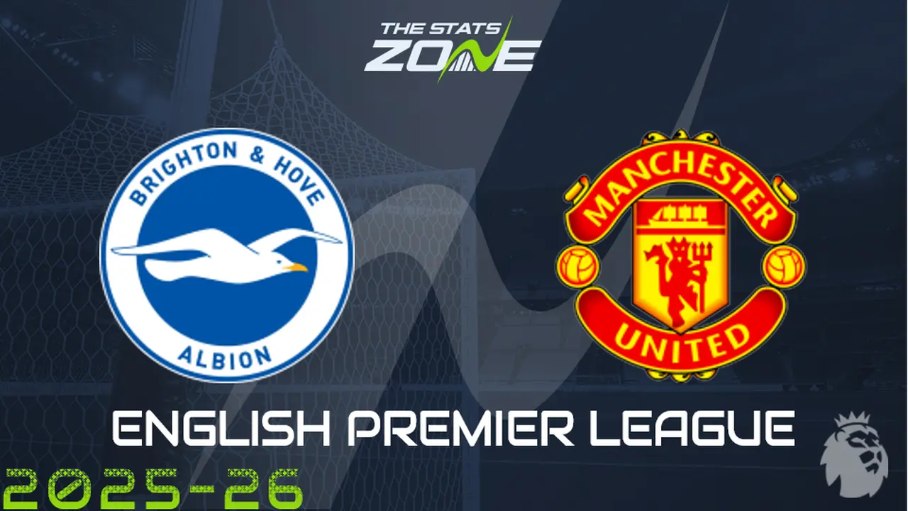 Brighton vs Man Utd Preview: Team News & Prediction - The Stats Zone