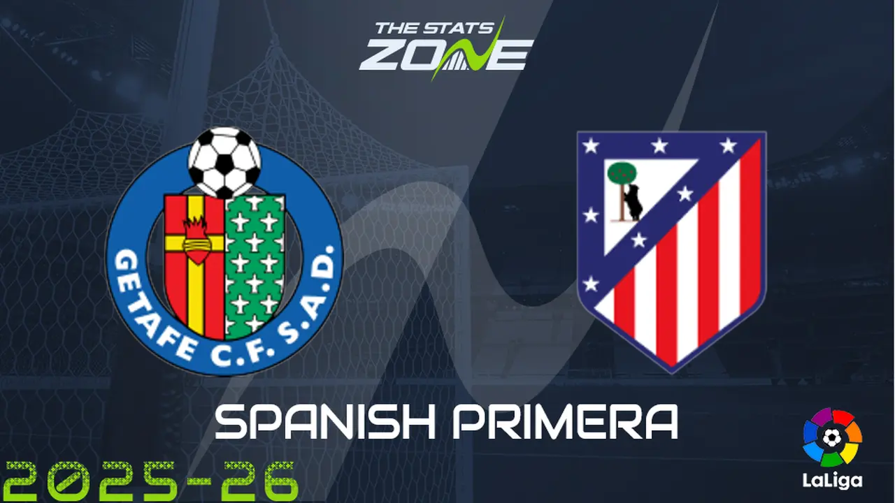 Getafe vs Atletico Madrid Preview: Team News & Prediction - The Stats Zone