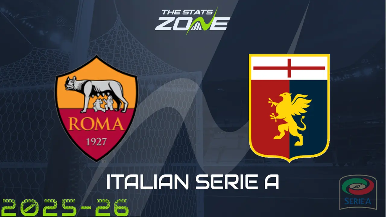 Roma vs Genoa Preview: Team News & Prediction - The Stats Zone