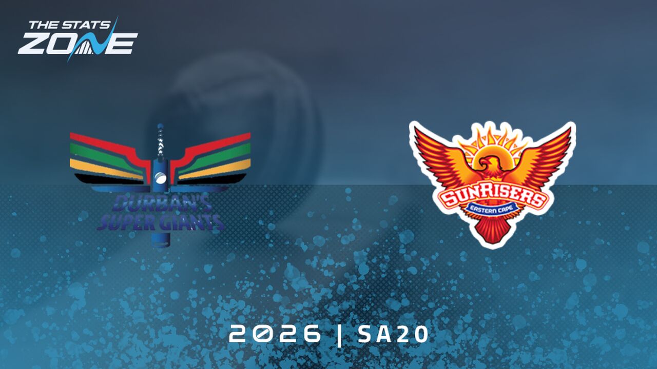 Durban’s Super Giants vs Sunrisers Eastern Cape Preview & Prediction ...