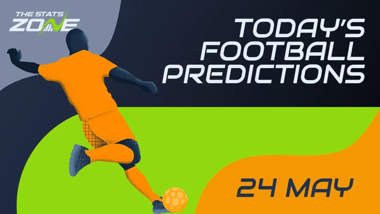 Today's Football Predictions (24 May 2026) - The Stats Zone